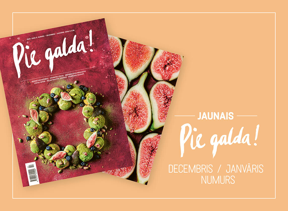 Iedvesmojies ikdienai un svētkiem jaunajā Pie galda! žurnālā ...
